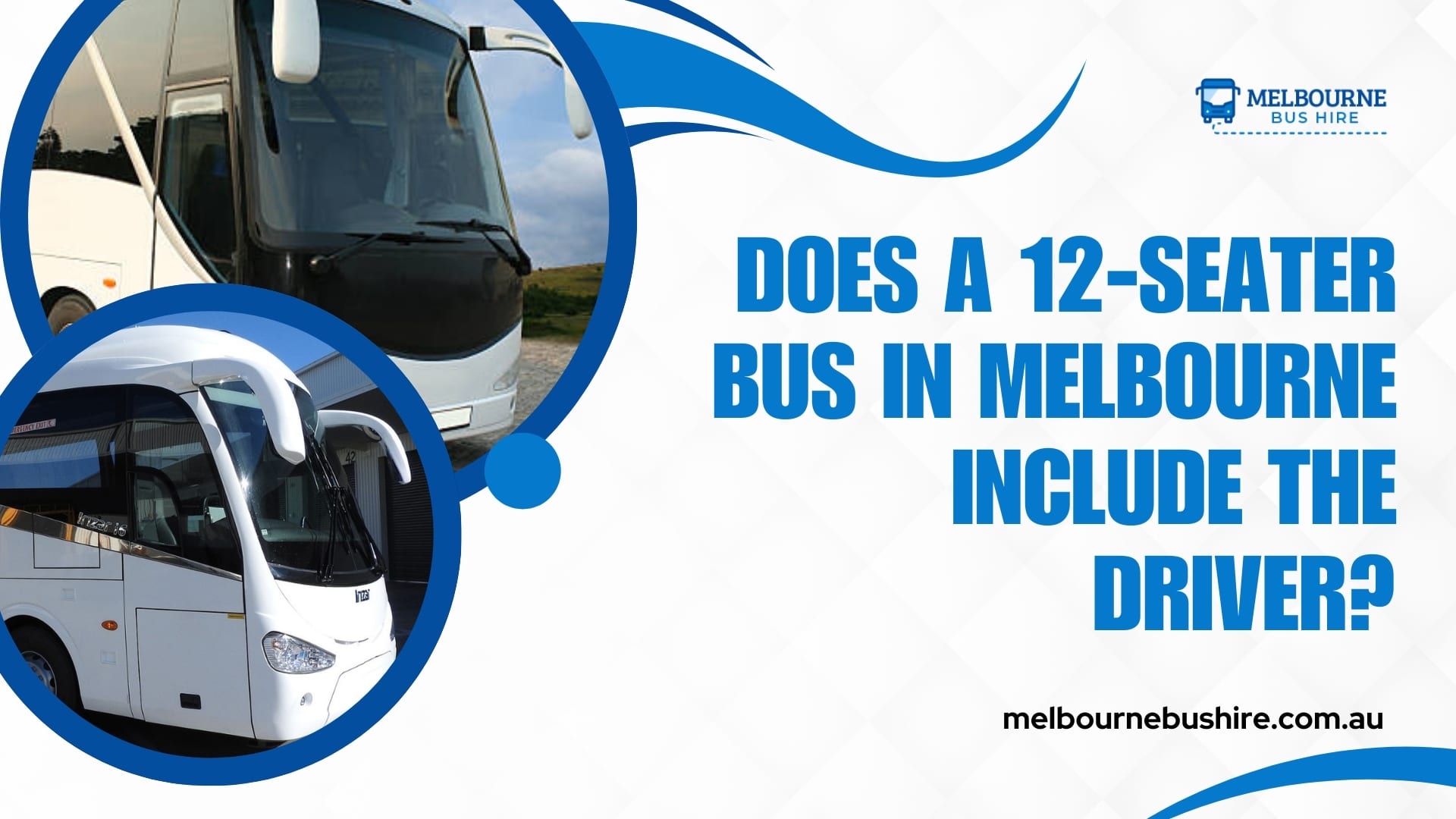 Does a 12-Seater Bus in Melbourne Include the Driver?